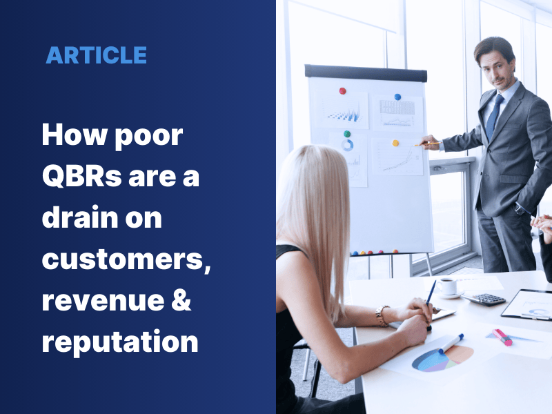 How poor QBRs are a drain on customers, revenue and reputation