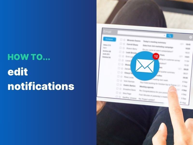 How to edit notifications